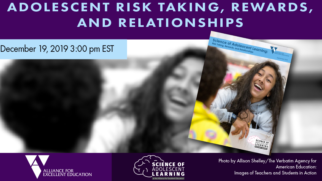 Adolescent Risk Taking, Rewards, and Relationships | All4Ed