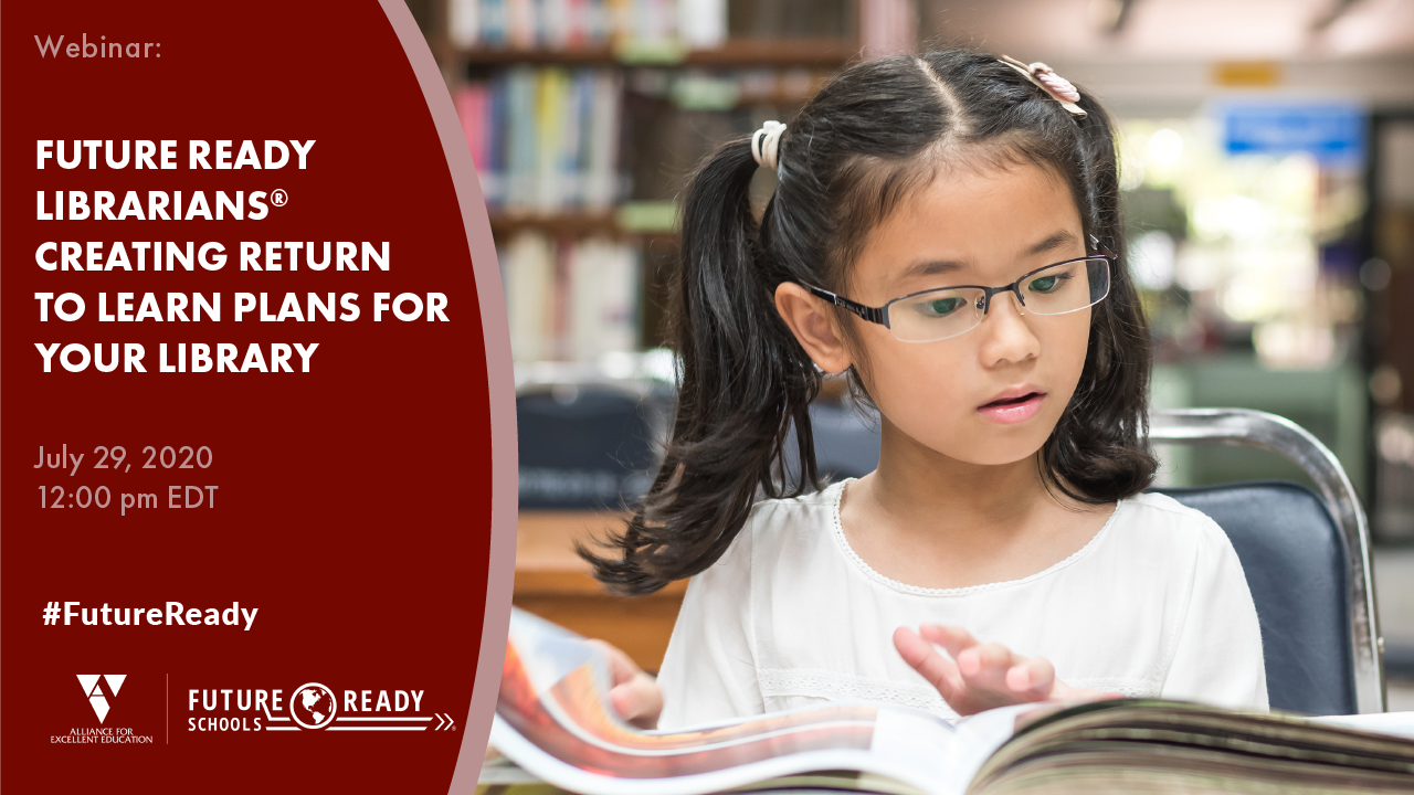 Future Ready Librarians® Creating Return To Learn Plans For Your Library | All4Ed